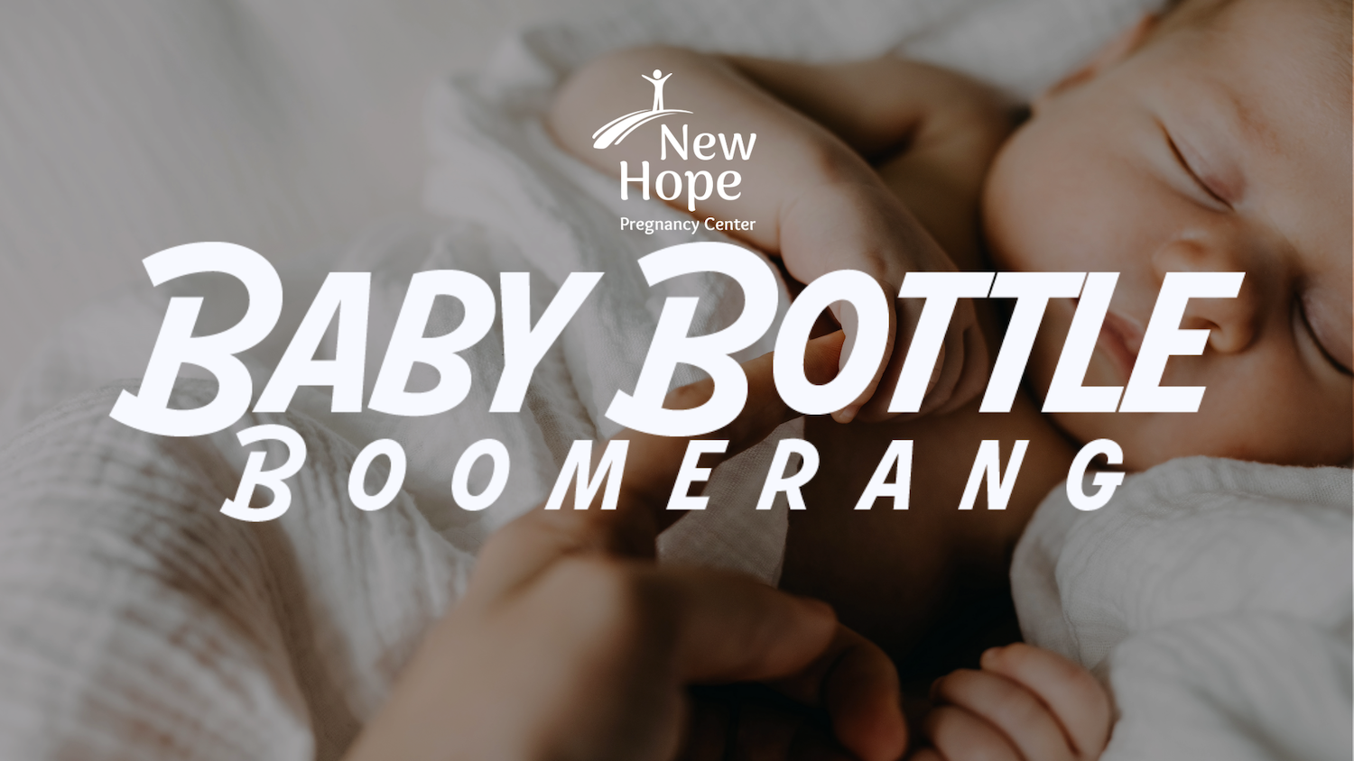 Baby Bottle Boomerang 2025 • New Hope Center