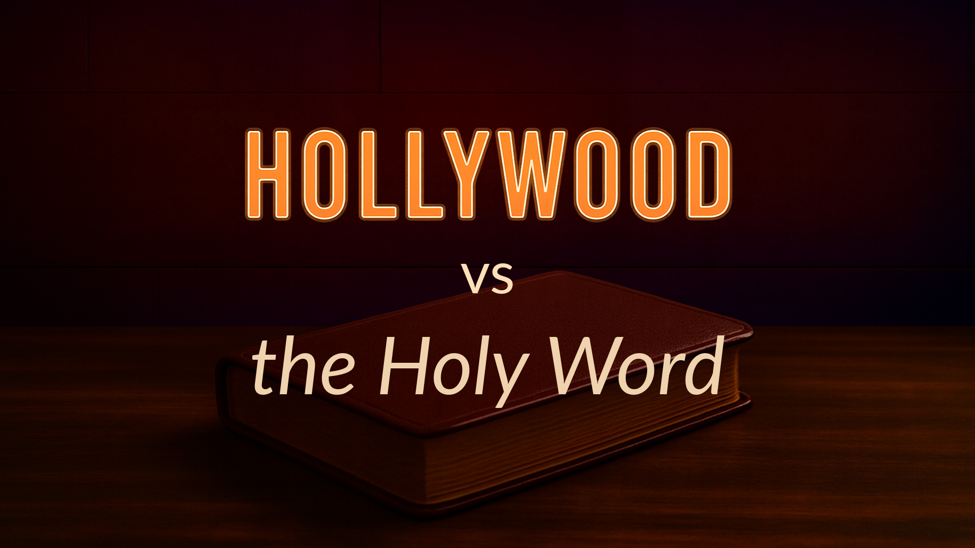Hollywood Vs. The Holy Word 2007